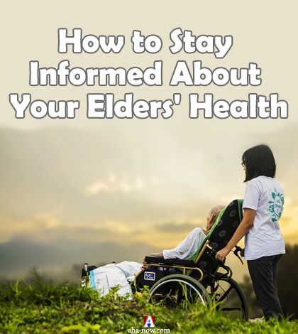 How to Stay Informed About Your Elders' Health - Aha!NOW