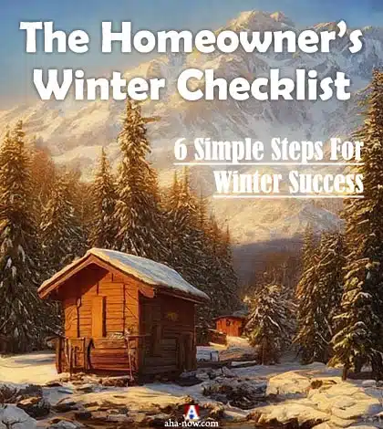 The Homeowner’s Winter Checklist- Aha!NOW
